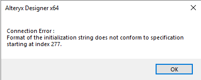 Snowflake Connection Error Message : Format of the initialization string does not confirm to ...